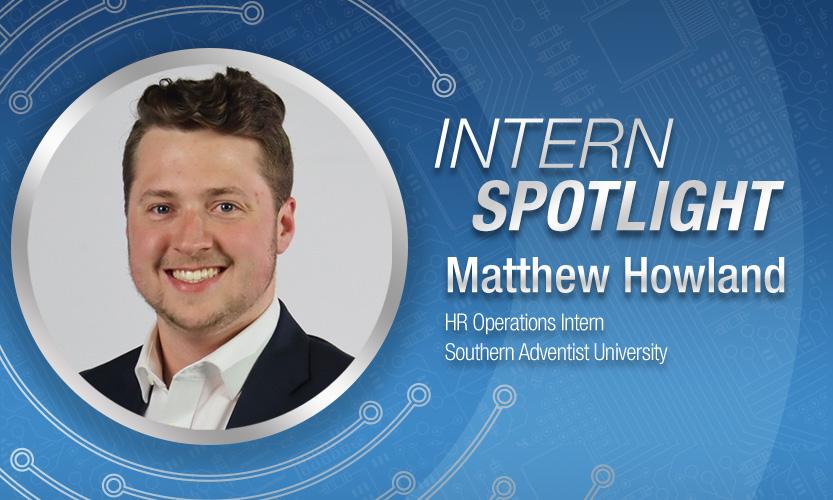 Intern Spotlight: Matthew Howland | TTM Technologies