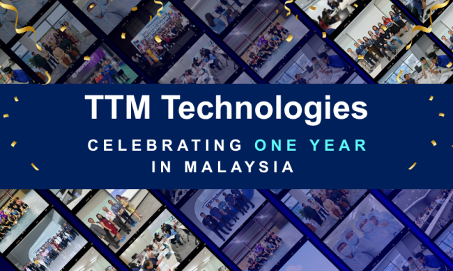 Celebrating One Year of TTM Technologies in Malaysia: Advancing ...